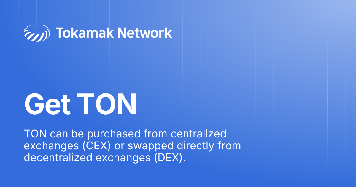 Get TON | Tokamak Network