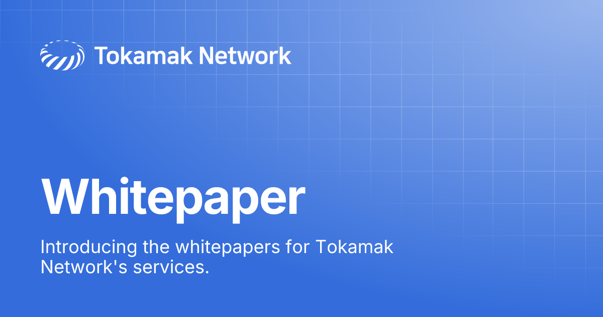 Whitepaper | Tokamak Network
